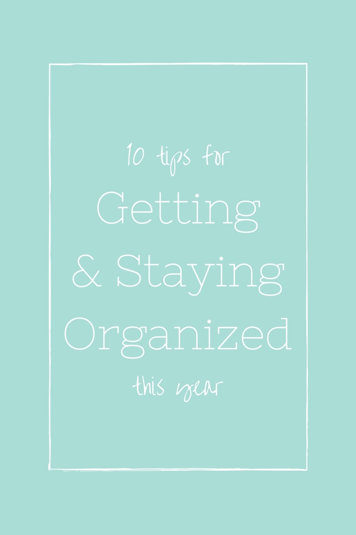 10 Tips For Getting Staying Organized Making It In The Mountains