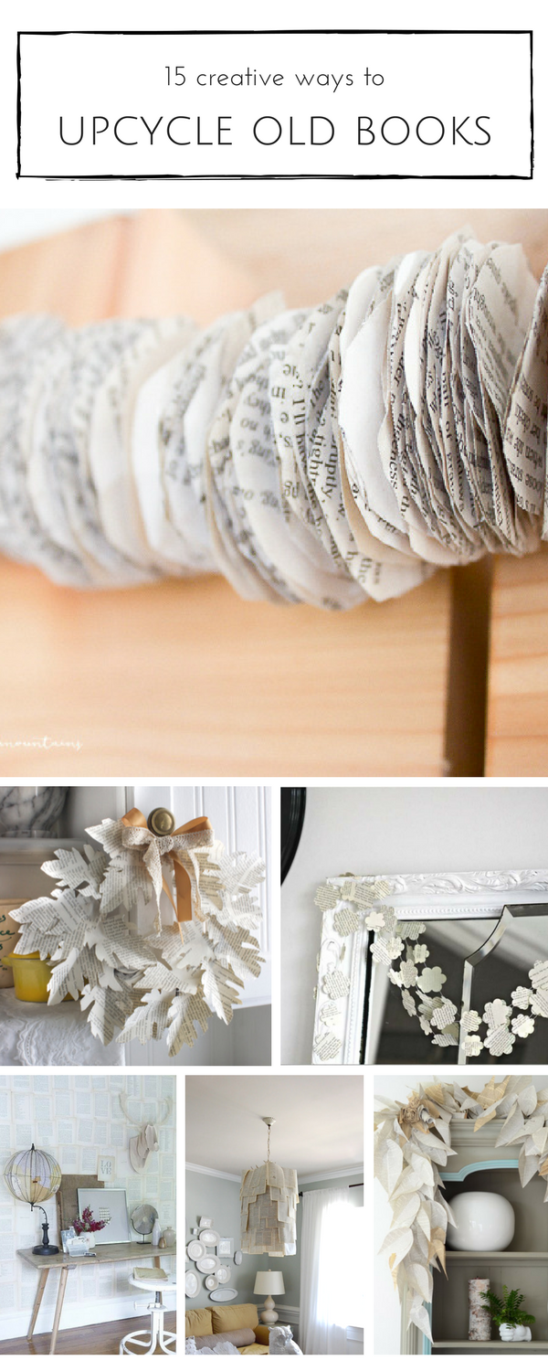 15 Creative Ways To Upcycle Old Books Making It In The Mountains